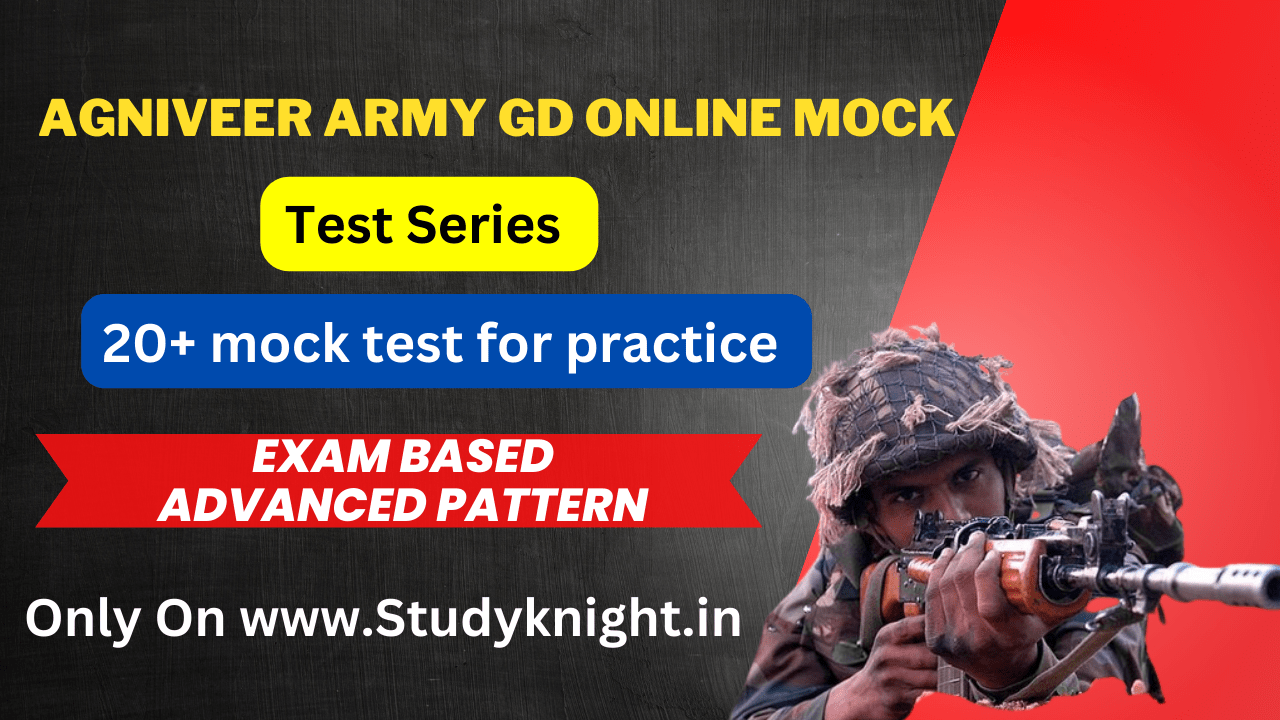 Agniveer Army GD 2023 Mock Test (New) - Study Knight Research Center